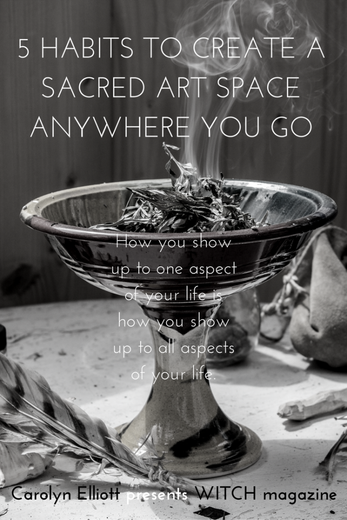 5 HABITS TO CREATE A SACRED ART SPACE ANYWHERE YOU GO - WITCH